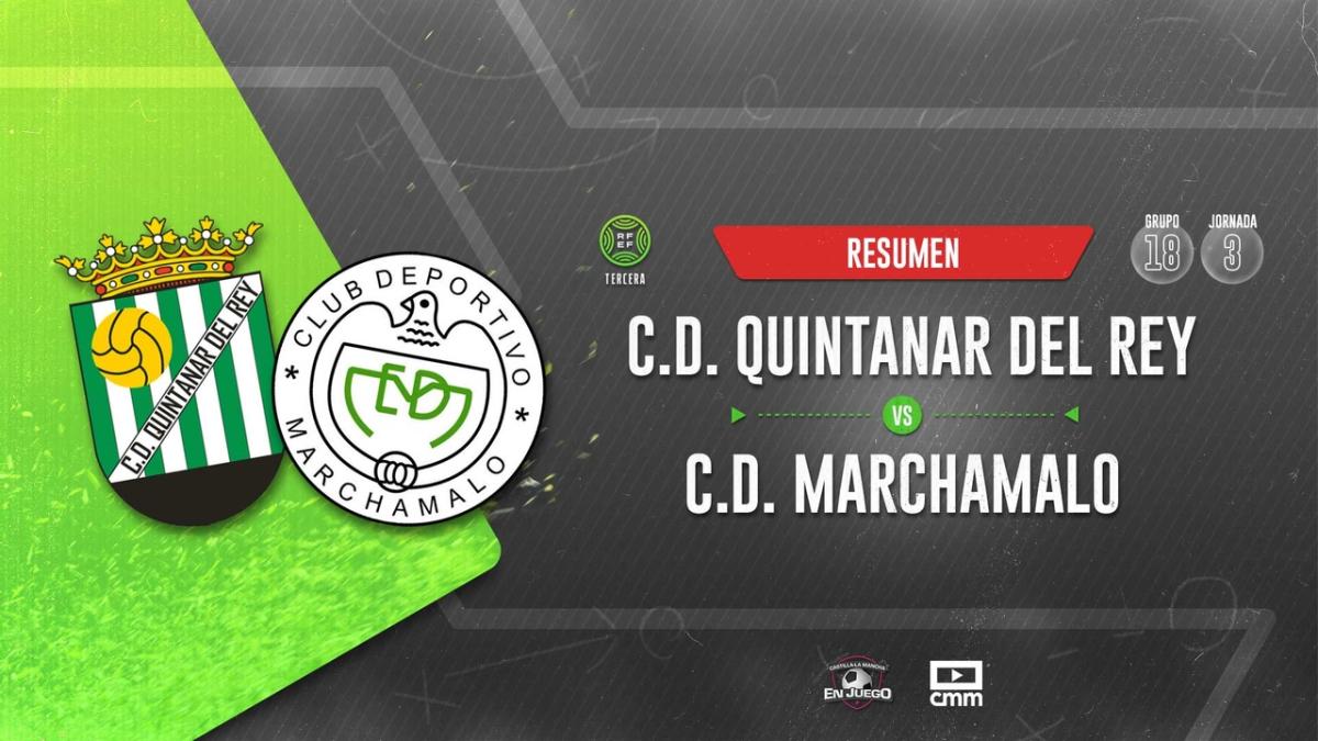C.D. Quintanar del Rey 3-1 C.D. Marchamalo | Deportes - CMM Play