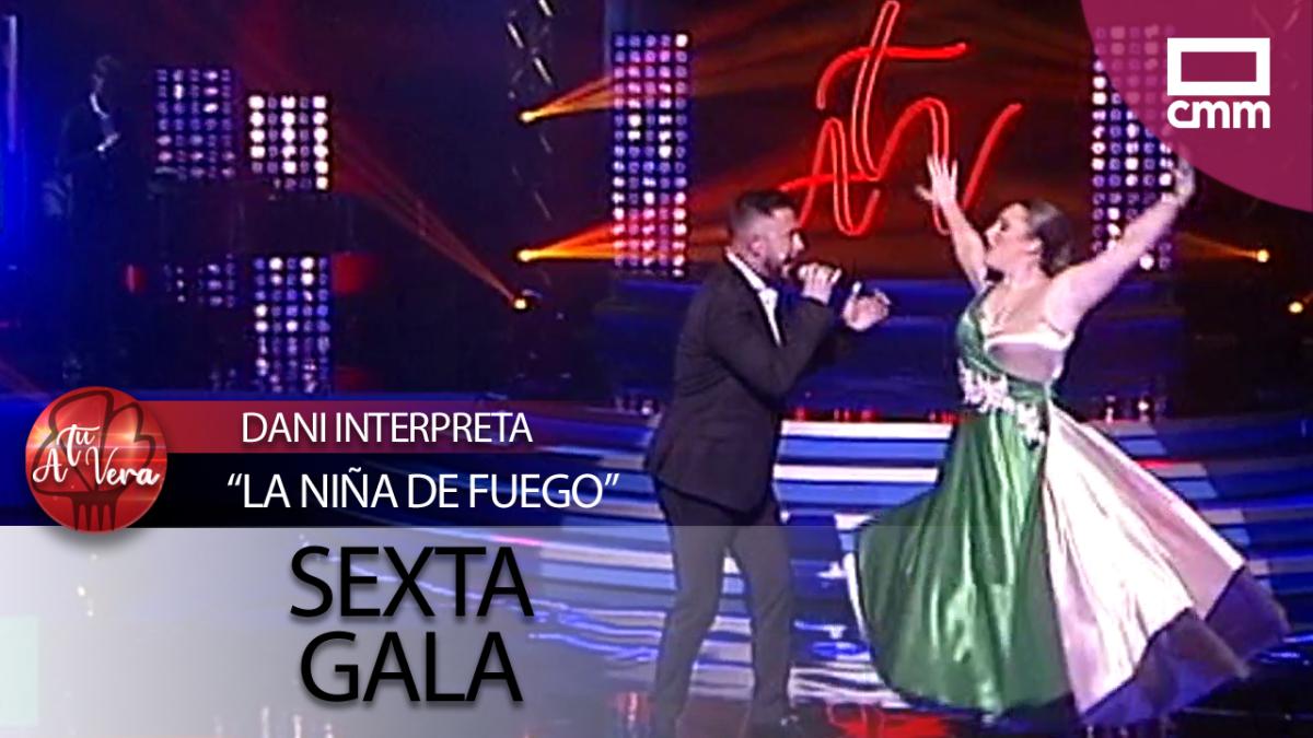 Dani canta 'La niña de fuego' | Gala 6 | A Tu Vera | A Tu Vera | A tu ...