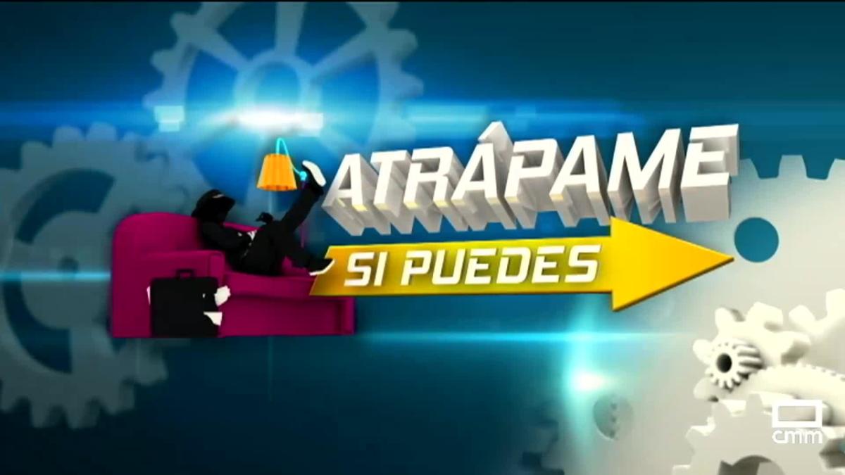 Atrápame si puedes - Programa 21 | Atrápame si puedes - CMM Play