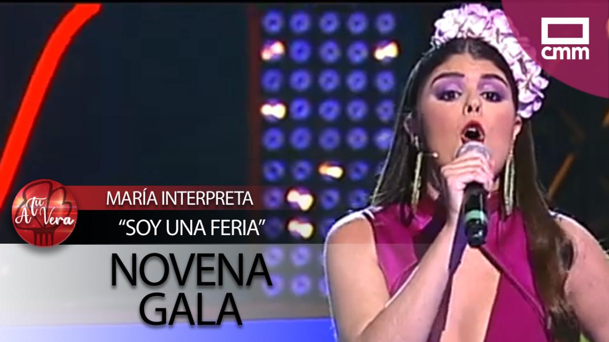 María canta 'Soy una feria' | Gala 9 | A Tu Vera | A Tu Vera - CMM Play