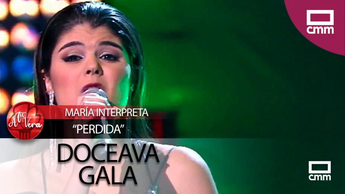 María nos interpreta "Perdida" | Gala 12 | A Tu Vera | A Tu Vera | A tu ...
