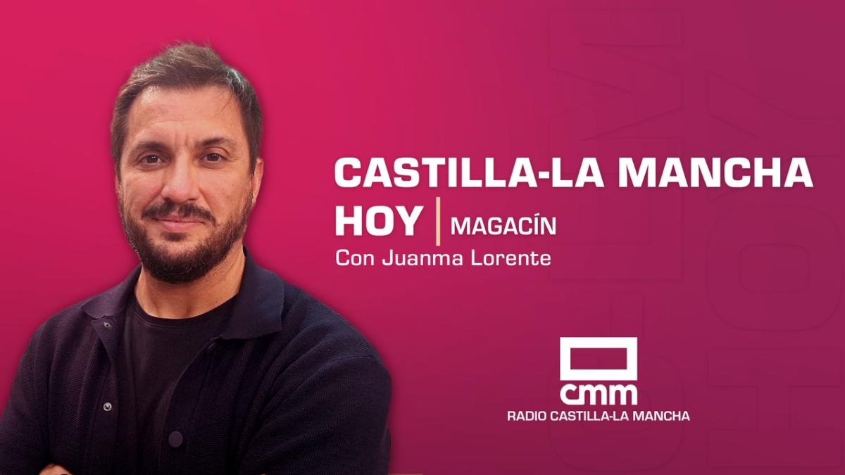Castilla-La Mancha hoy magacín (06/05/2026) | Castilla-La Mancha Hoy ...
